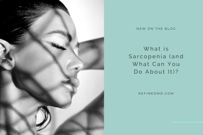 What is Sarcopenia (and What Can You Do About It)? | RefinedMD