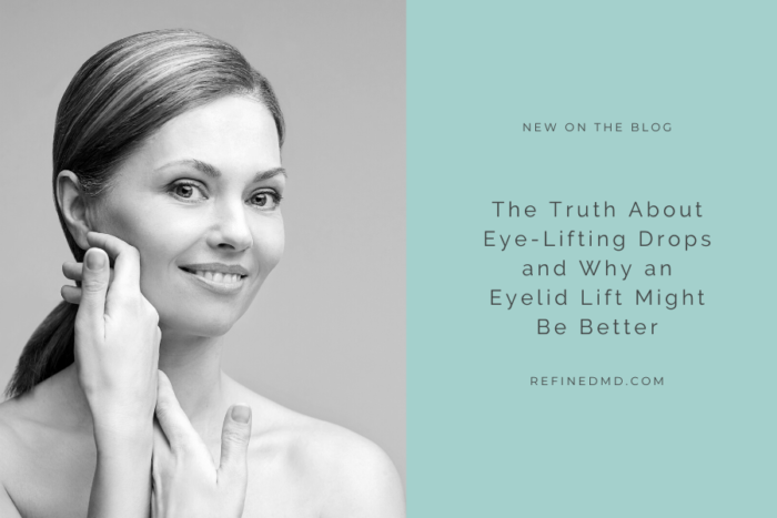 Why an Eyelid Lift Might Be Better | RefinedMD, Los Gatos + San Jose