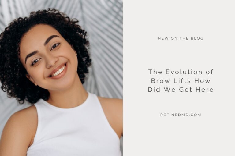 The Evolution of Brow Lifts | RefinedMD, Los Gatos + San Jose