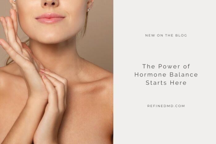 The Power of Hormone Balance | RefinedMD, Los Gatos + San Jose